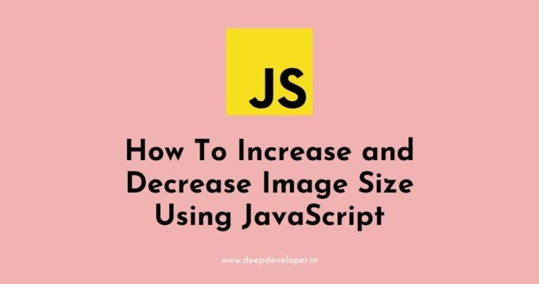 How To Increase And Decrease Image Size Using JavaScript